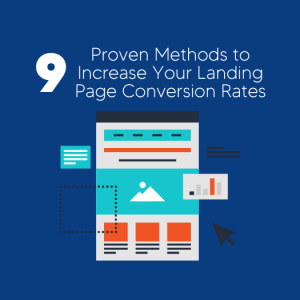 9 Proven Methods to Increase Your Landing Page Conversion Rates
