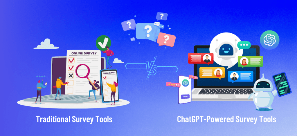 Out with the Old: How ChatGPT is Leaving Traditional Survey Platforms ...